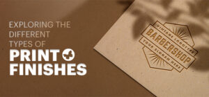 Types of Print Finishes: What You Need to Know | ButterflyGP